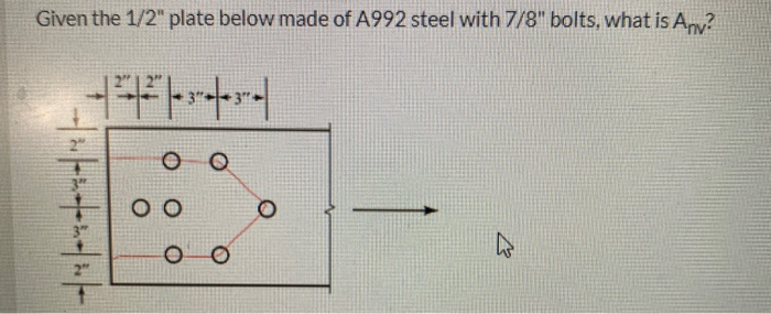 Solved Given the 1/2" plate below made of A992 steel with | Chegg.com