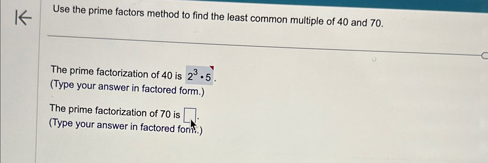 Solved Use the prime factors method to find the least common | Chegg.com