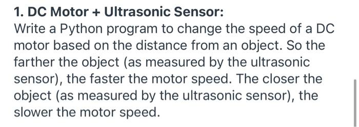 Solved 1. DC Motor + Ultrasonic Sensor: Write a Python | Chegg.com