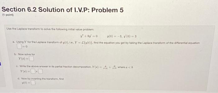 Solved Section 6.2 Solution of I.V.P: Problem 5 (1 point) | Chegg.com
