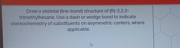 Solved Draw a skeletal (line-bond) ﻿structure of | Chegg.com