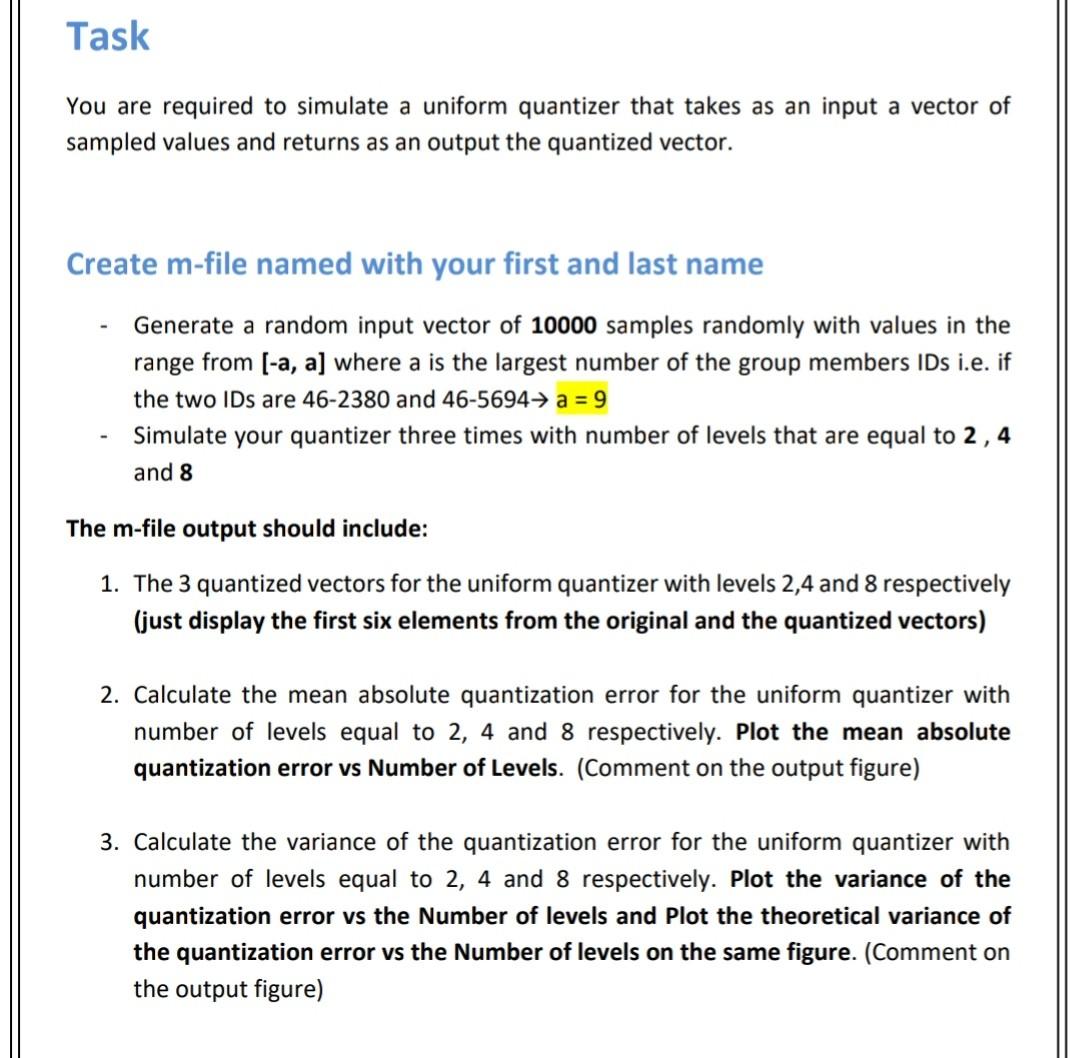Solved Task You are required to simulate a uniform quantizer | Chegg.com Solved Task You are required to simulate a uniform quantizer | Chegg.com