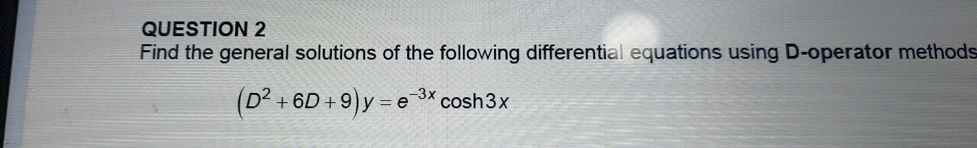 Solved QUESTION 2 Find the general solutions of the | Chegg.com
