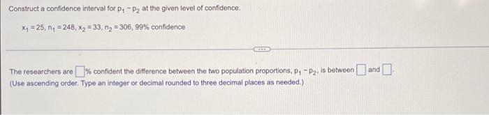 Solved Construct a confidence interval for P--P2 at the | Chegg.com