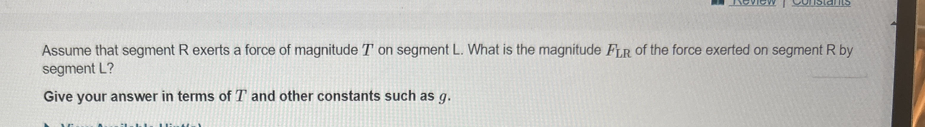 Solved Assume that segment R ﻿exerts a force of magnitude T | Chegg.com