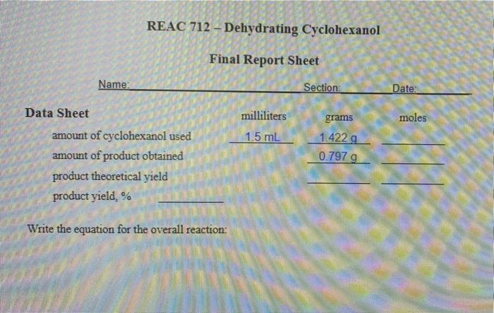 Solved REAC 712 - Dehydrating Cyclohexanol Final Report | Chegg.com
