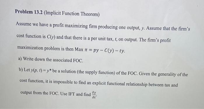 Solved Problem 13.2 (Implicit Function Theorem) Assume we | Chegg.com