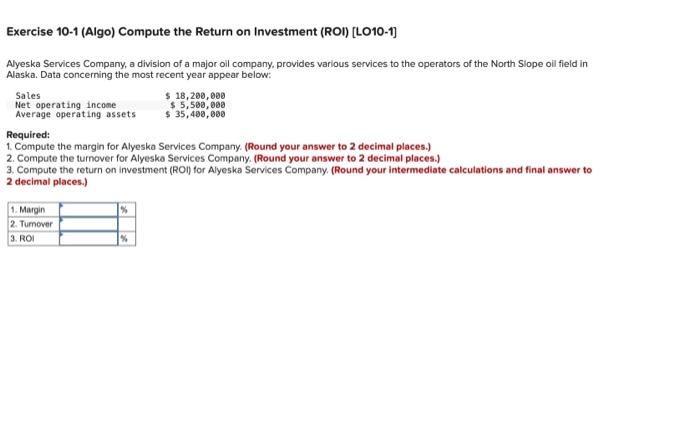 Solved Exercise 10-1 (Algo) Compute the Return on Investment | Chegg.com