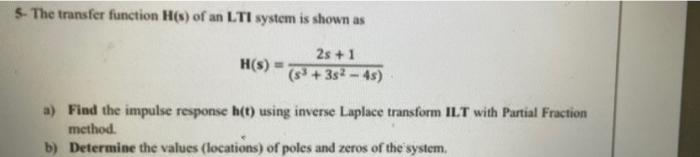 Solved 5. The transfer function H(s) of an LTT system is | Chegg.com