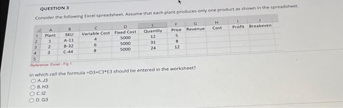 Solved QUESTION 4 Consider the following Excel spreadsheet, | Chegg.com