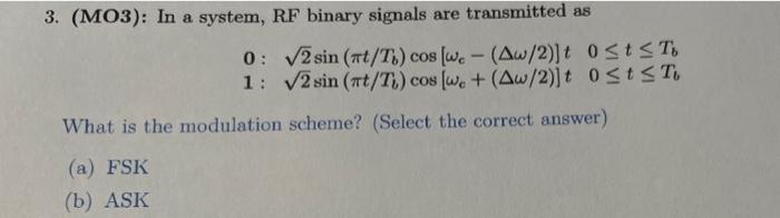 Solved 3. (MO3): In a system, RF binary signals are | Chegg.com