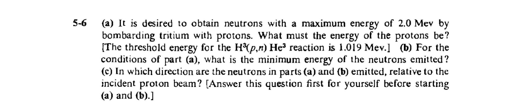 Solved 5-6 (a) ﻿It is desired to obtain neutrons with a | Chegg.com