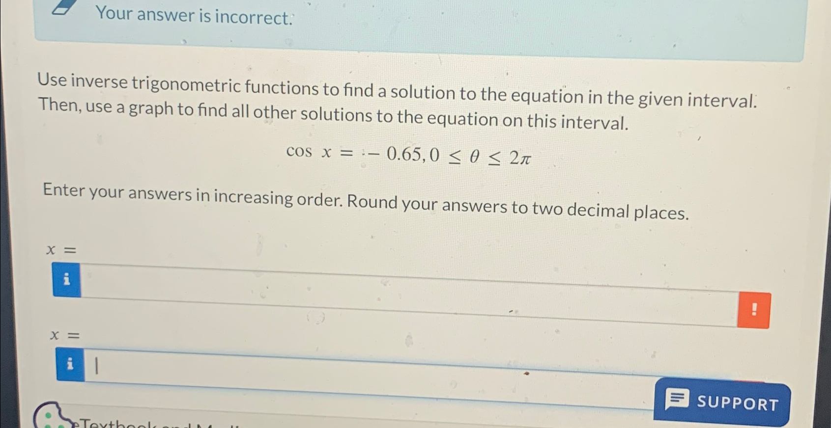 Solved Your answer is incorrect:Use inverse trigonometric | Chegg.com