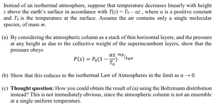 Solved Instead of an isothermal atmosphere, suppose that | Chegg.com