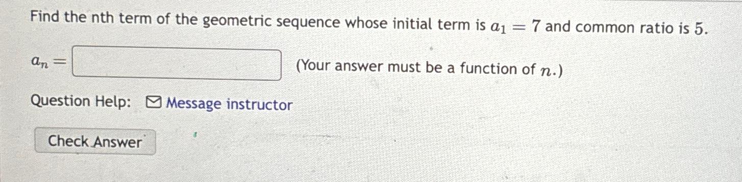 Solved Find the nth term of the geometric sequence whose | Chegg.com