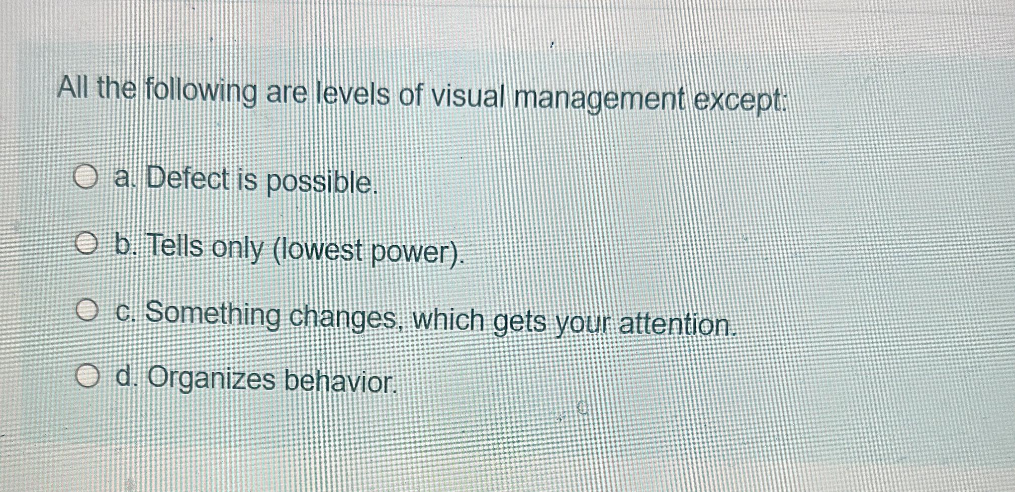 Solved All the following are levels of visual management | Chegg.com