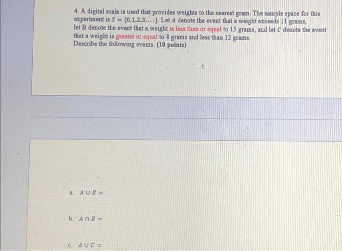 Solved 4. A digital scale is used that provides weights to | Chegg.com