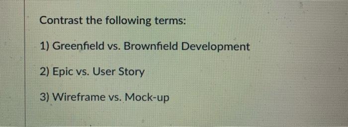 Solved Contrast the following terms: 1) Greenfield vs. | Chegg.com