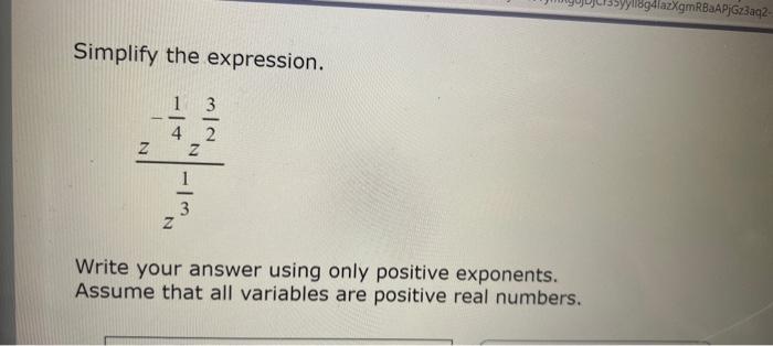 Solved Simplify the expression. z31z−41z23 Write your answer | Chegg.com