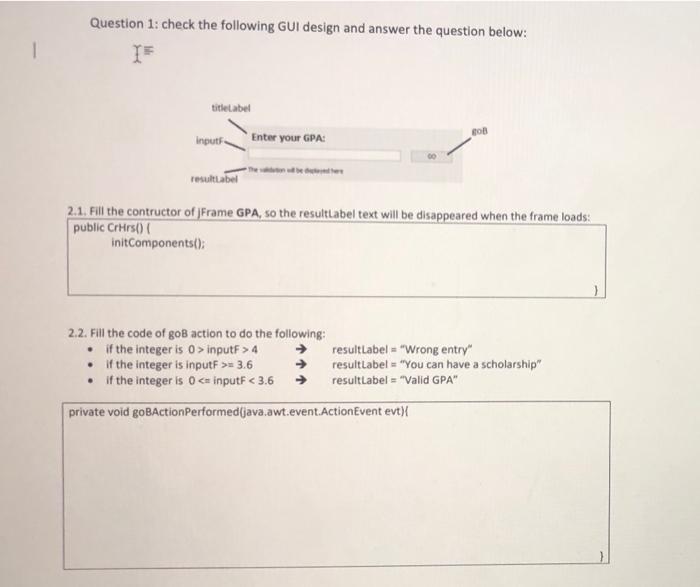Solved Question 1: check the following GUI design and answer | Chegg.com