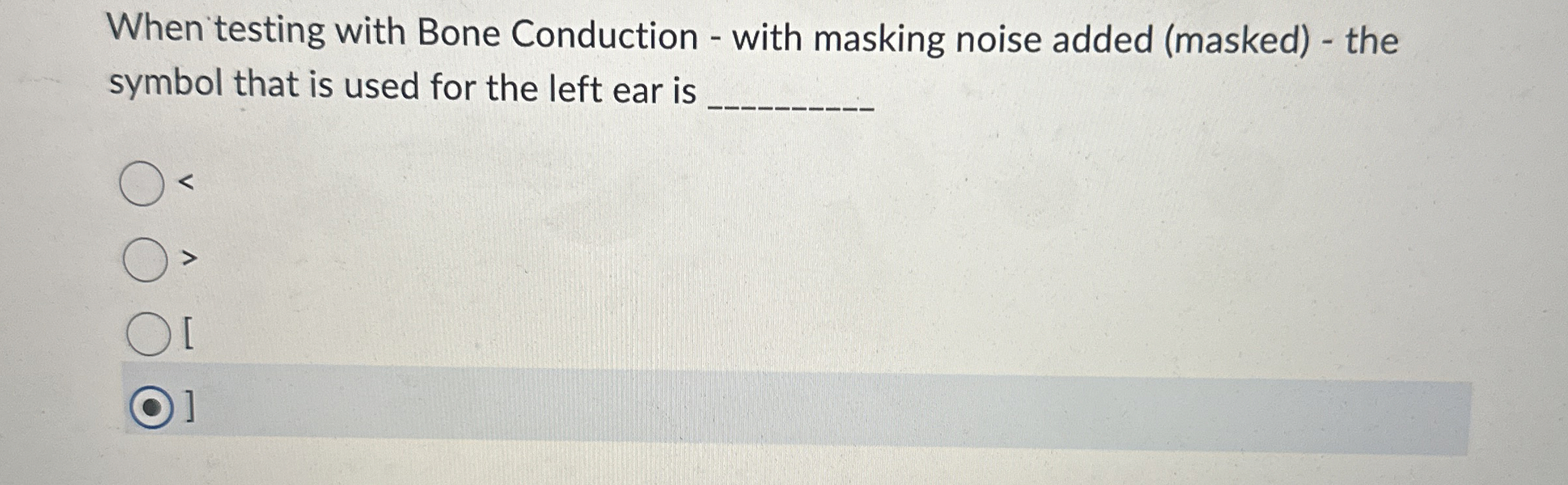 Solved When testing with Bone Conduction - ﻿with masking | Chegg.com