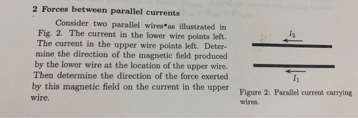 Solved 2 Forces between parallel currents Consider two | Chegg.com