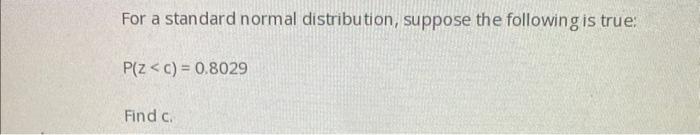 Solved For a standard normal distribution, suppose the | Chegg.com