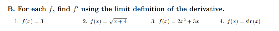 Solved B. ﻿For each f, ﻿find f' ﻿using the limit definition | Chegg.com