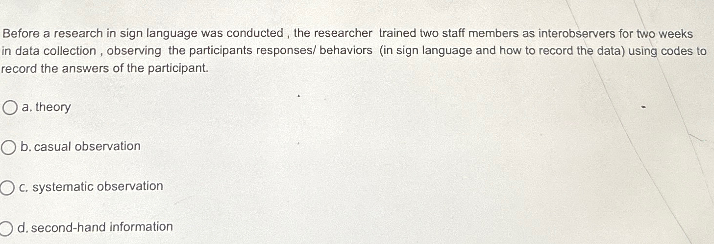 Solved Before a research in sign language was conducted, the | Chegg.com