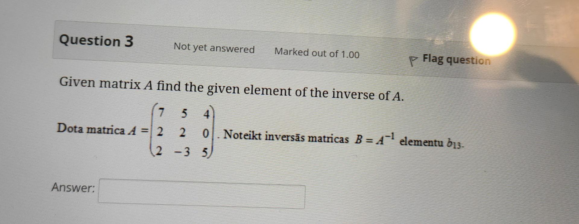 Solved Given matrix A find the given element of the inverse | Chegg.com