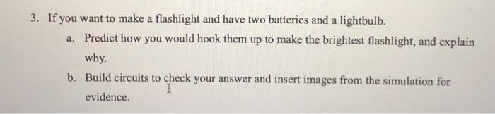 Solved 3. If you want to make a flashlight and have two | Chegg.com