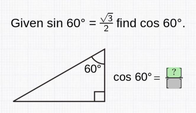 Solved Given sin 60° va find cos 60°. 60° ? COS 60º = | Chegg.com