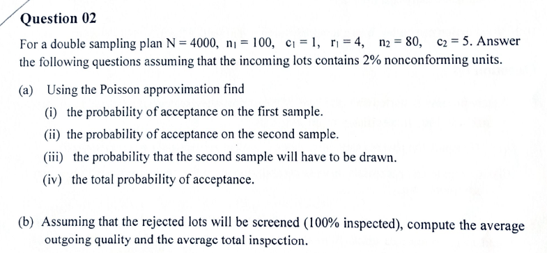Solved Question 02For a double sampling plan | Chegg.com