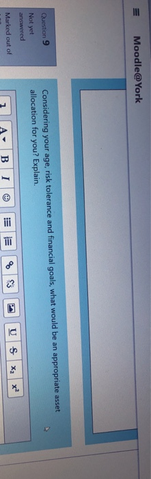 = Moodle@York Question 9 Considering your age, risk | Chegg.com