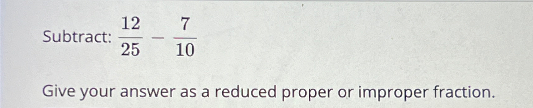 Solved Subtract: 1225-710Give your answer as a reduced | Chegg.com