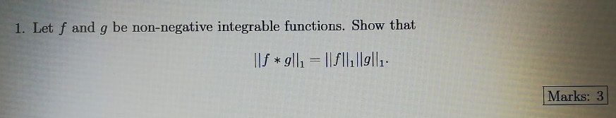 Solved 1. Let f and g be non-negative integrable functions. | Chegg.com