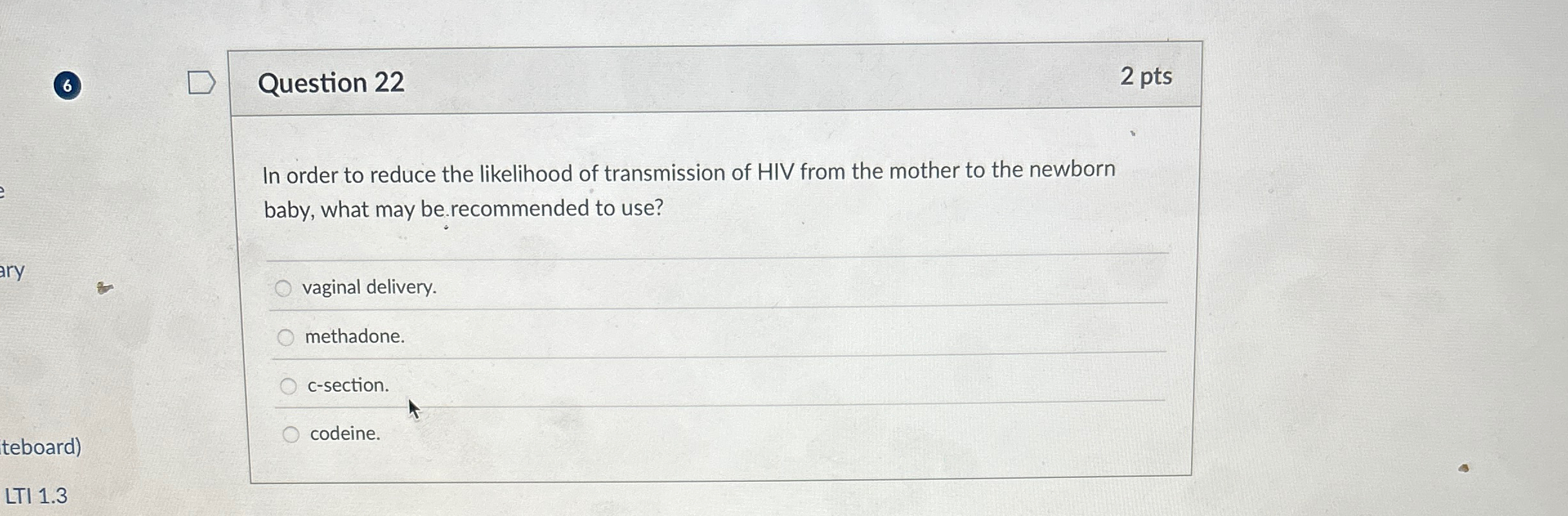 Solved Question 22In order to reduce the likelihood of | Chegg.com