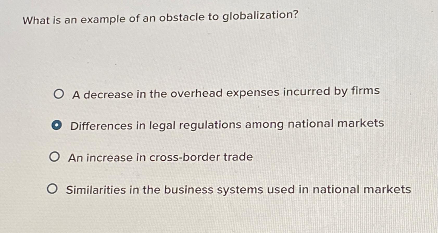 Solved What is an example of an obstacle to globalization?A | Chegg.com