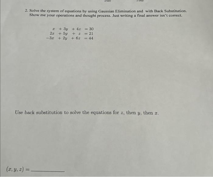 Solved 2. Solve the system of equations by using Gaussian | Chegg.com