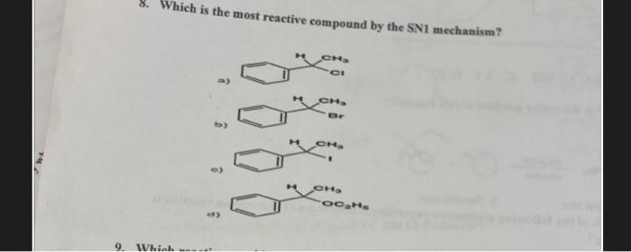 Solved 8. Which is the most reactive compound by the SN1 | Chegg.com