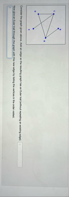 Solved Consider the graph given above. Add an edge so the | Chegg.com
