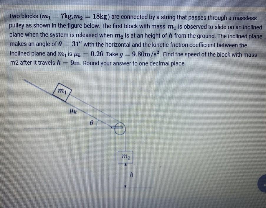Solved Two blocks (mi 7kg, m2 = 18kg) are connected by a | Chegg.com