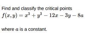 Solved Find and classify the critical points | Chegg.com