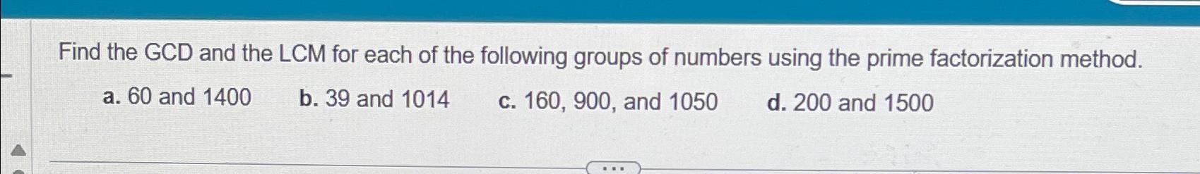 Solved Find the GCD and the LCM for each of the following | Chegg.com