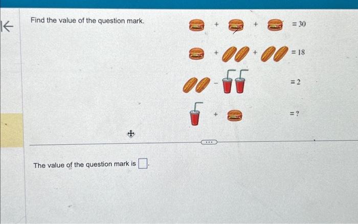 Solved K Find the value of the question mark. The value of | Chegg.com