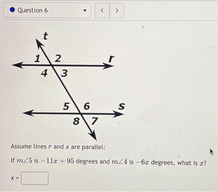 Solved Assume lines r and s are parallel: If m∠5 is −11x+95 | Chegg.com
