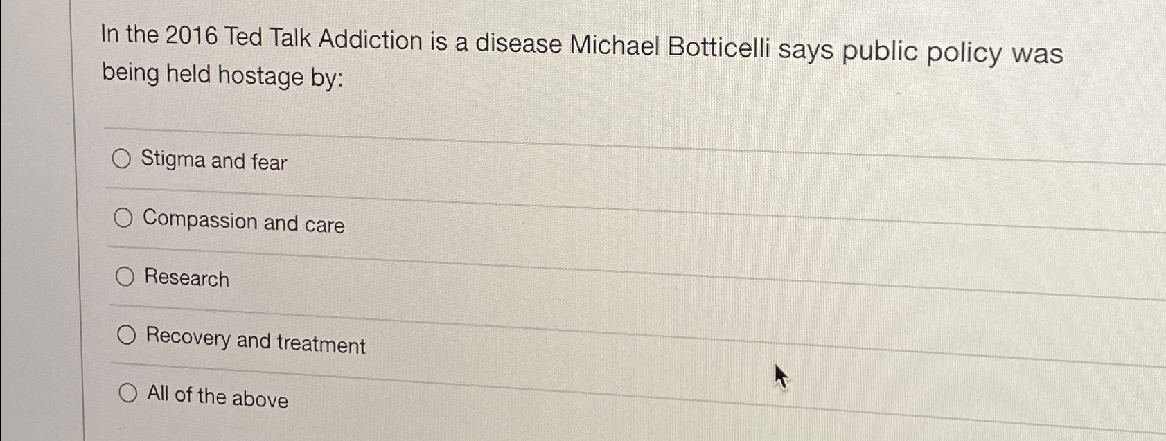 Solved In the 2016 ﻿Ted Talk Addiction is a disease Michael | Chegg.com