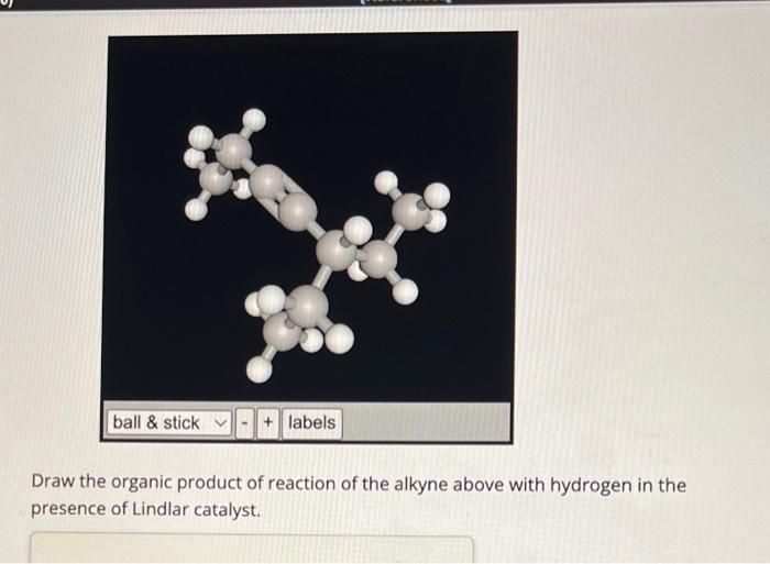 Solved Draw the organic product of reaction of the alkyne | Chegg.com