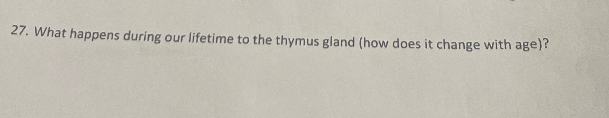 Solved What happens during our lifetime to the thymus gland | Chegg.com