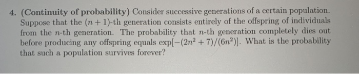 Solved 4. (Continuity of probability) Consider successive | Chegg.com